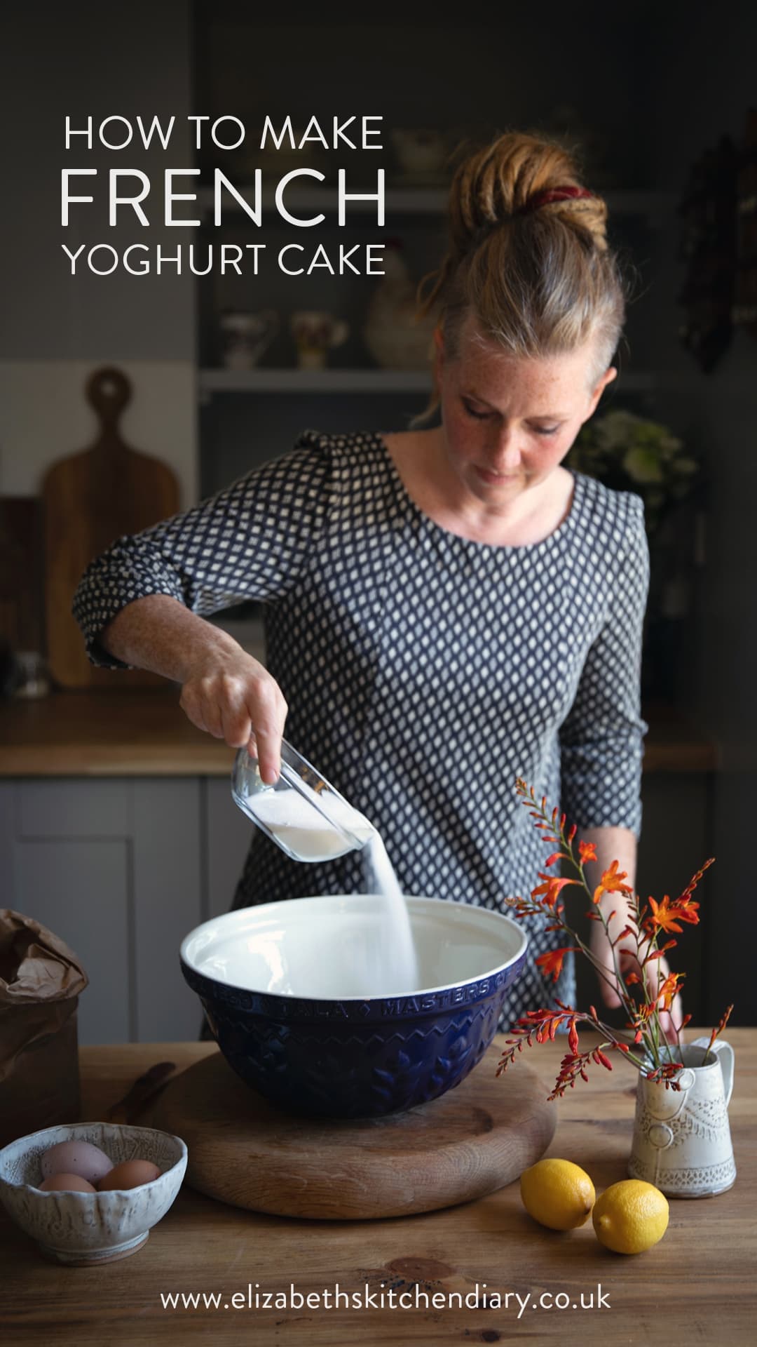 How to make French Yoghurt Cake - Elizabeth's Kitchen Diary